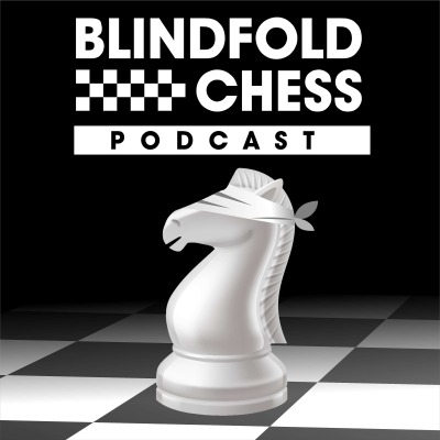 Blindfold Chess Podcast - Pocket Casts