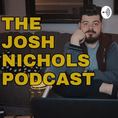 The Josh Nichols Podcast
