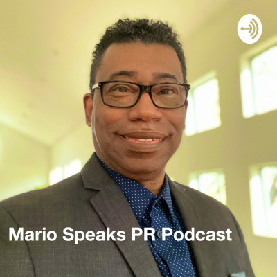 Mario Speaks PR Podcast