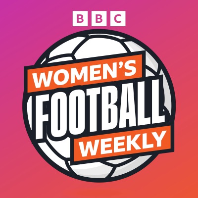 BBC Women's Football Weekly - Pocket Casts