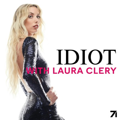 IDIOT with Laura Clery - Pocket Casts