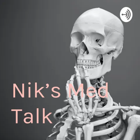 Nik's Med Talk (The Very Basics) - Pocket Casts