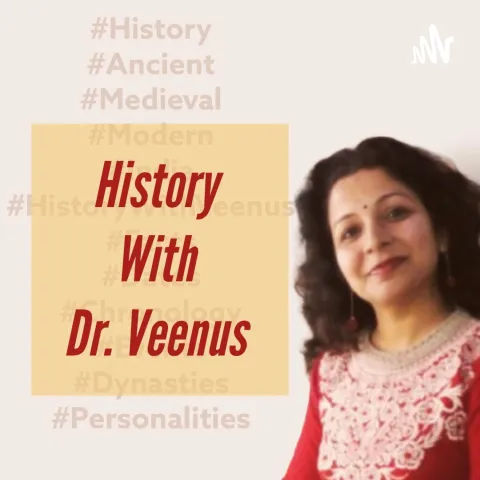 Indian History with Dr. Veenus - Pocket Casts
