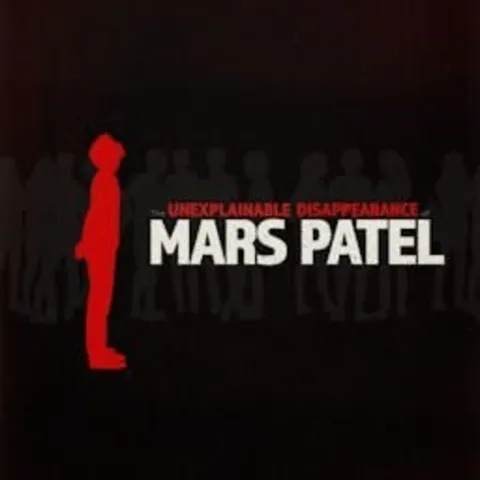 The Unexplainable Disappearance of Mars Patel - Pocket Casts